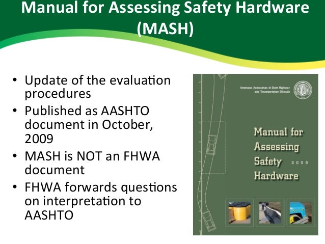 Manual for Assessing Safety Hardware (MASH) Implementation — An Assoc…