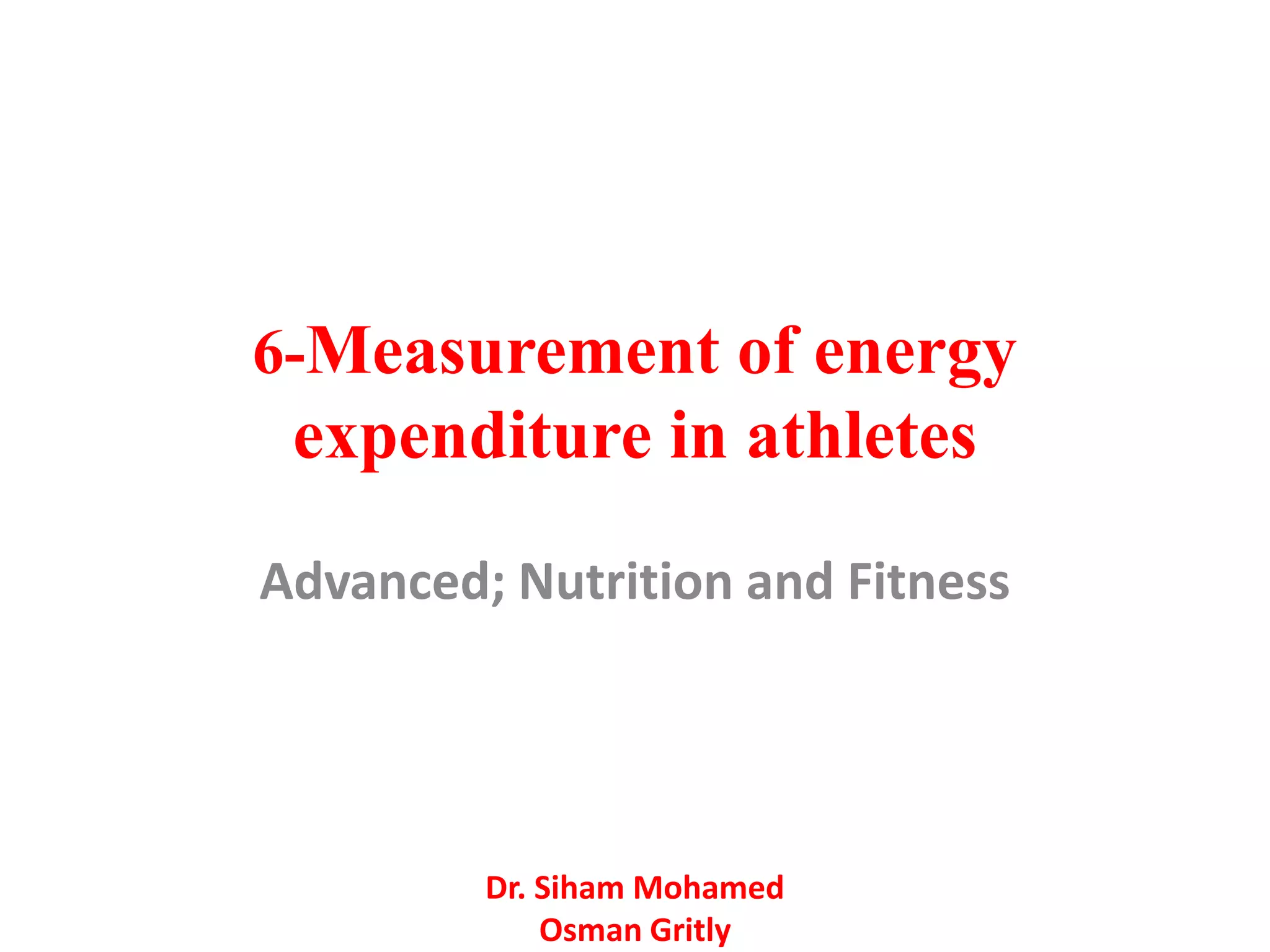 8 measurement of energy expenditure in athletes | PPTX