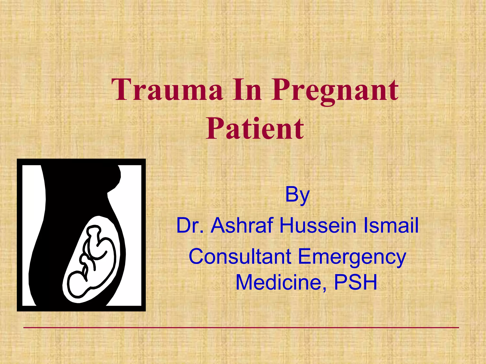 8- My Trauma in Pregnancy.ppt