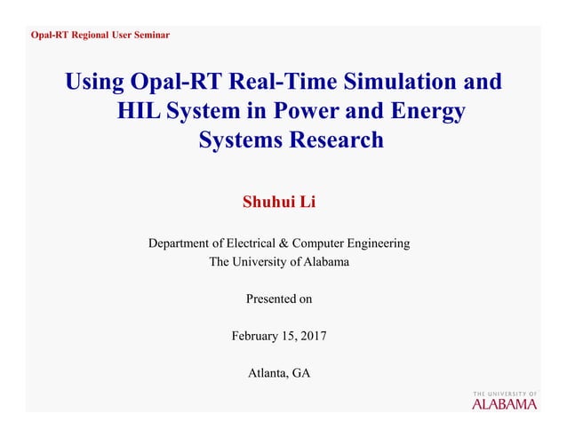 2017 Atlanta Regional User Seminar - Using OPAL-RT Real-Time Simulation ...