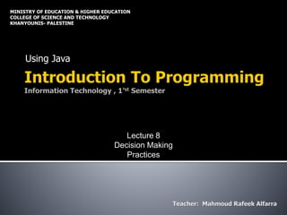 8 programming-using-java decision-making practices 20102011 | PPT