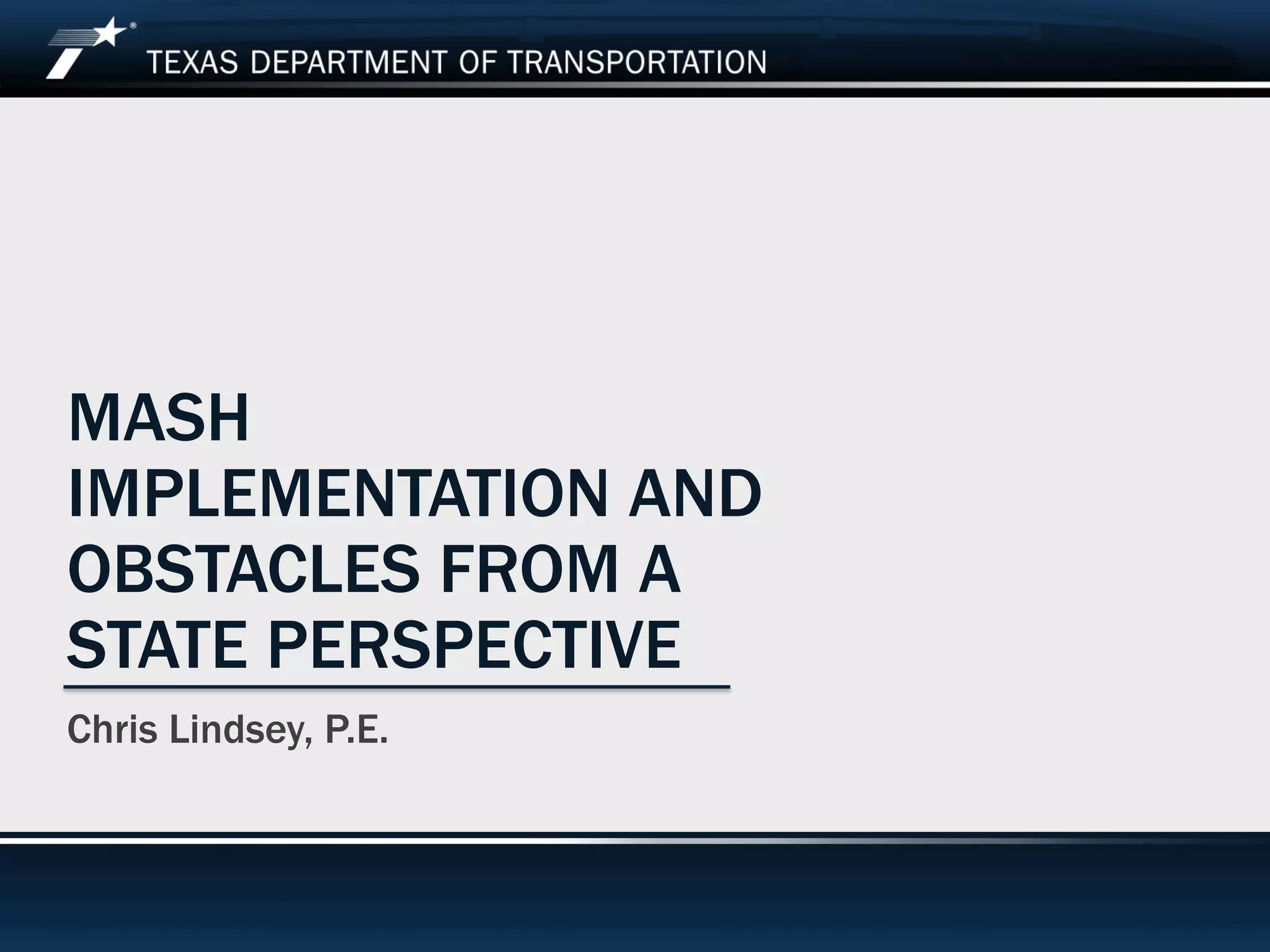 Manual for Assessing Safety Hardware (MASH) 2016 Implementation Process ...