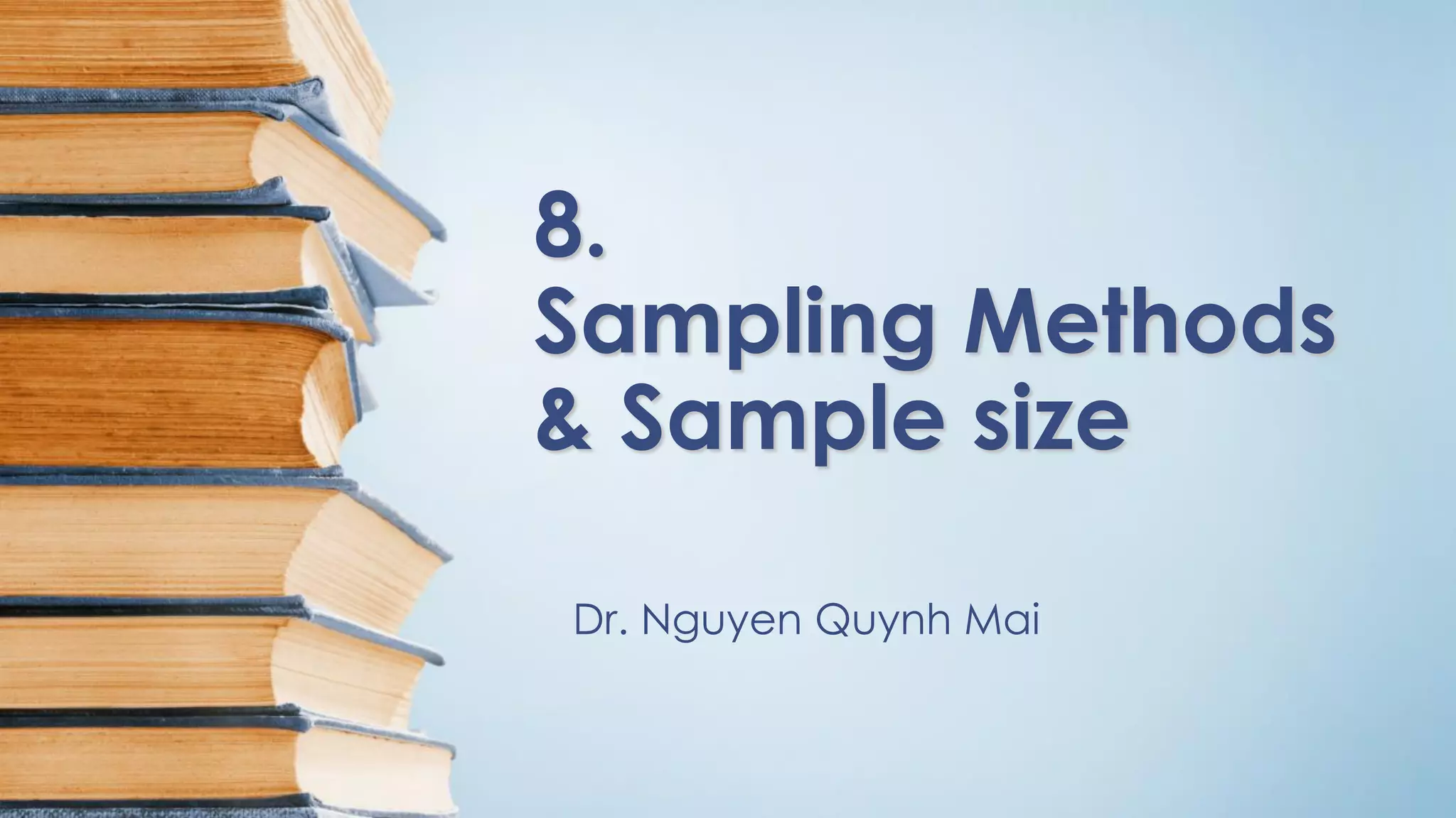 8 sampling & sample size (Dr. Mai,2014) | PDF