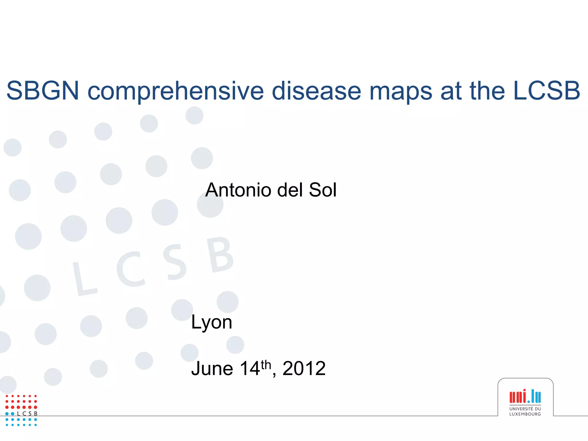 SBGN comprehensive disease maps at LCSB. | PDF