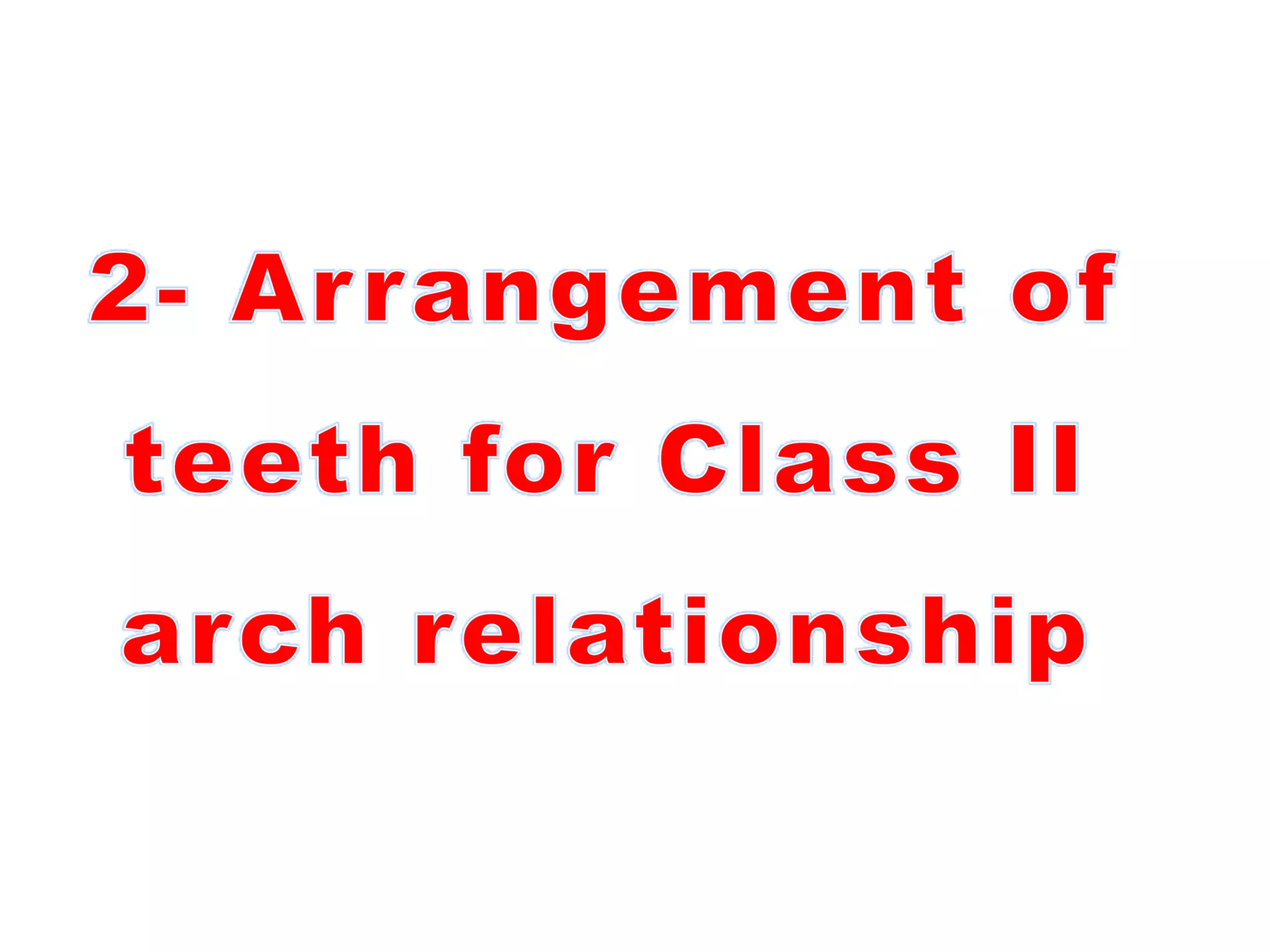 8 - setting of teeth for class I, II and II arch relation ship (Edited ...