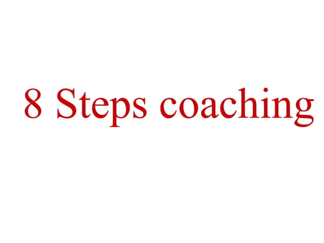 8 step-coaching (presentation) | PPT | Careers