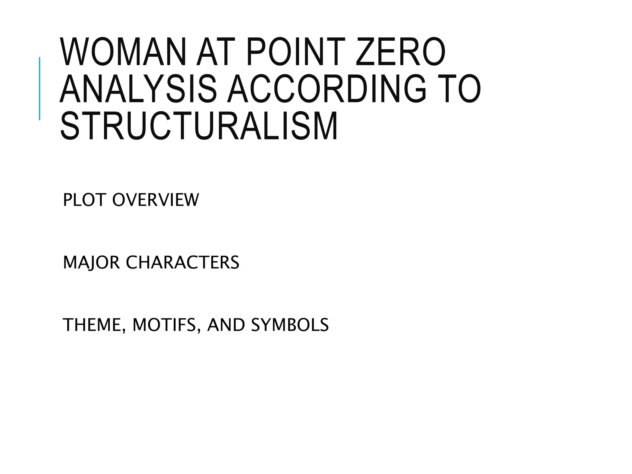 study reading novel (woman at point zero)- structuralism approach | PPTX