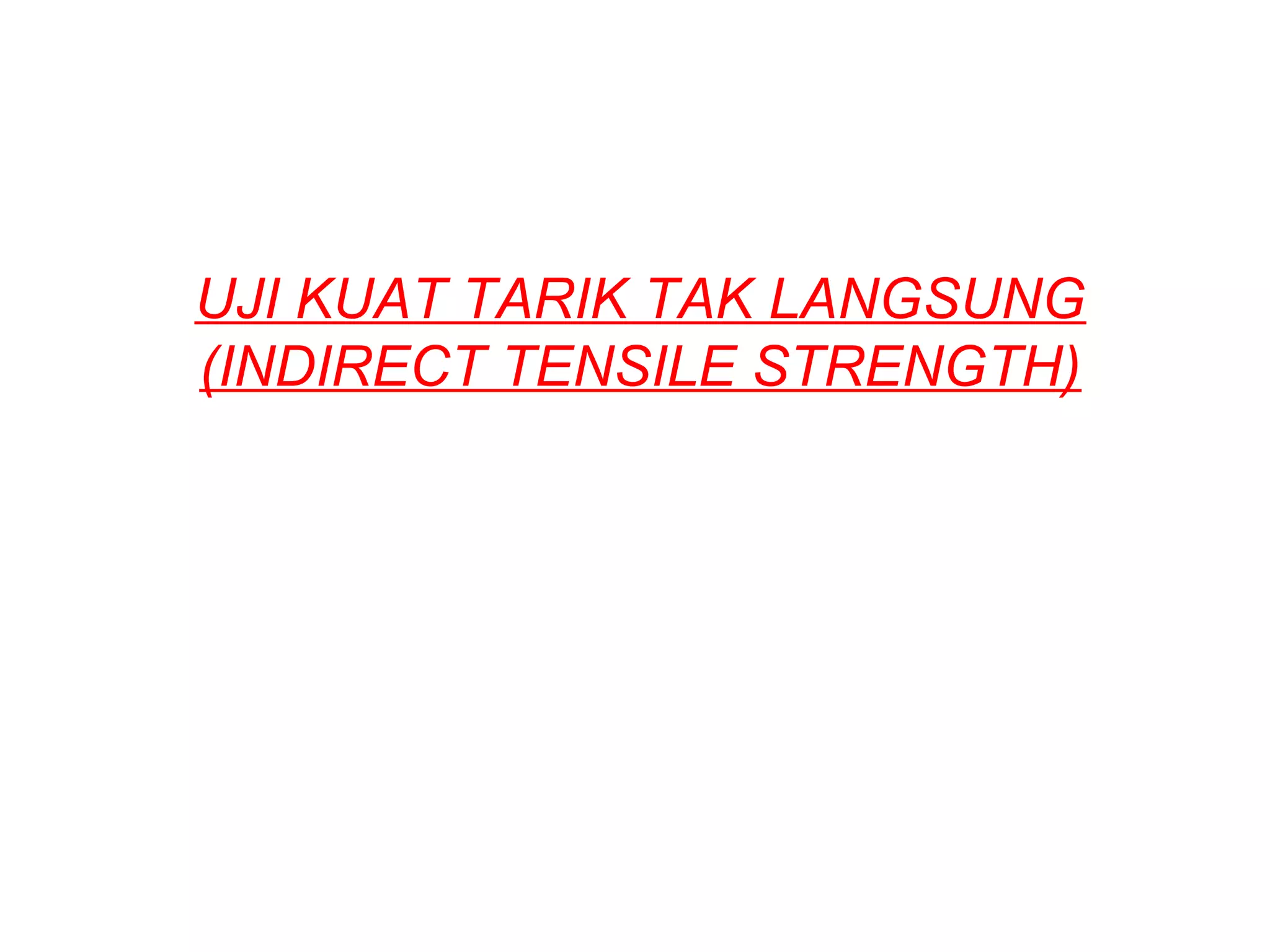 uji-kuat-tarik-tak-langsung | PPT
