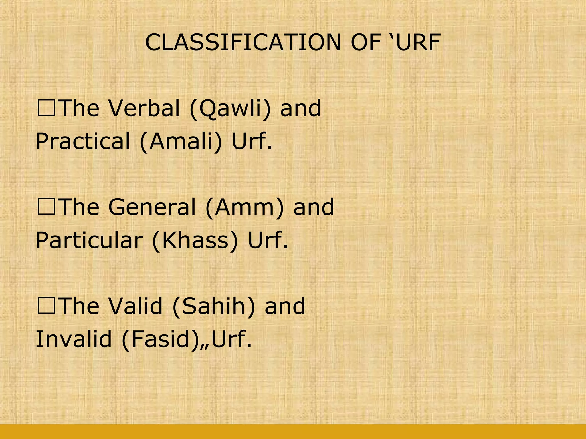 Introduction to Usul Fiqh :Uruf as a source of law | PPT