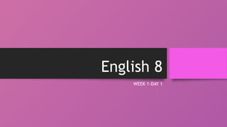 Matatag Curriculum English 8-Week 1 Day 1-5.pptx