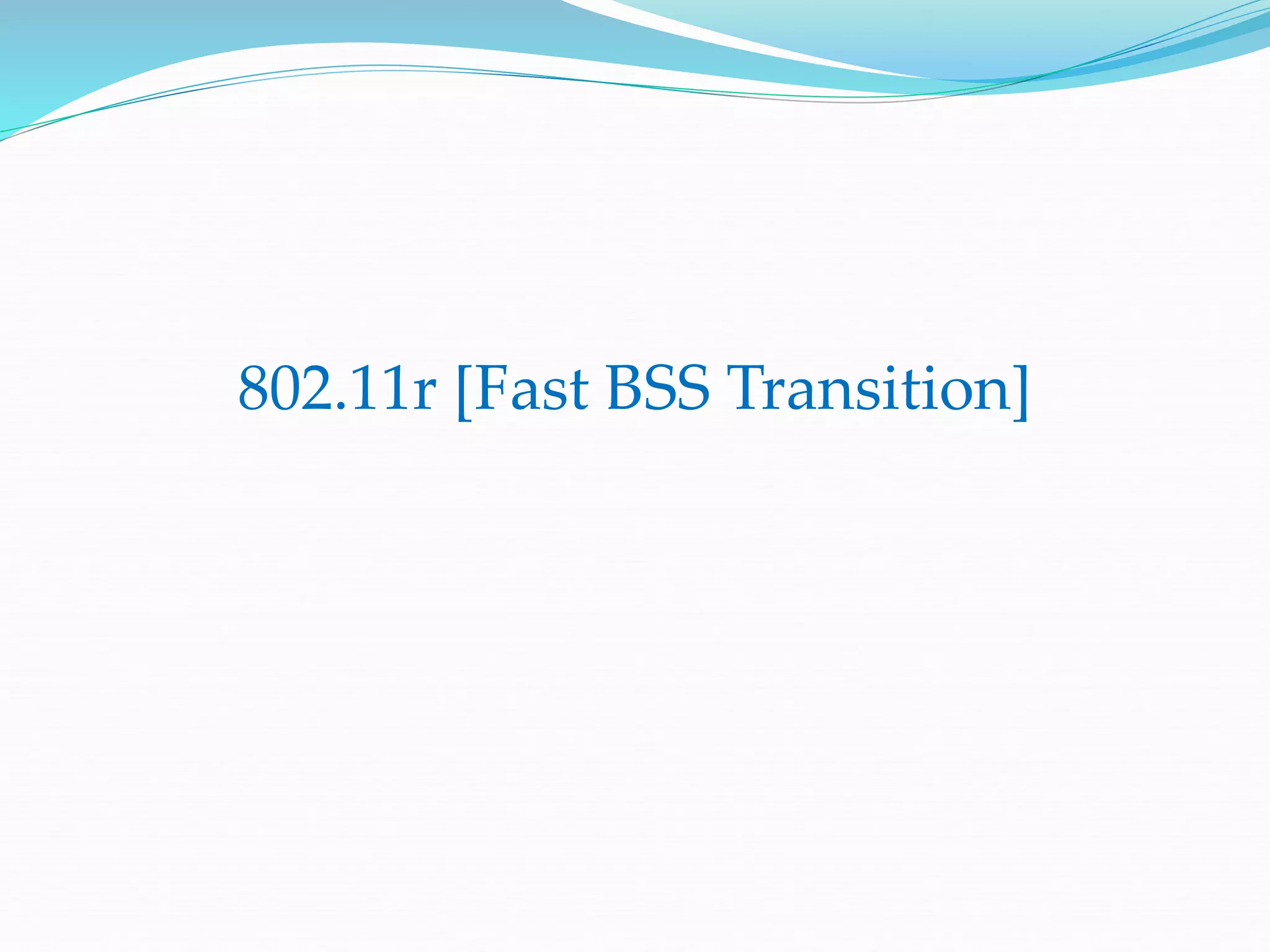 802.11r Explained. | PPTX