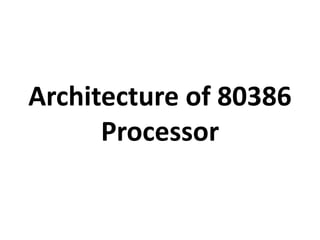 80386 Architecture | PPTX