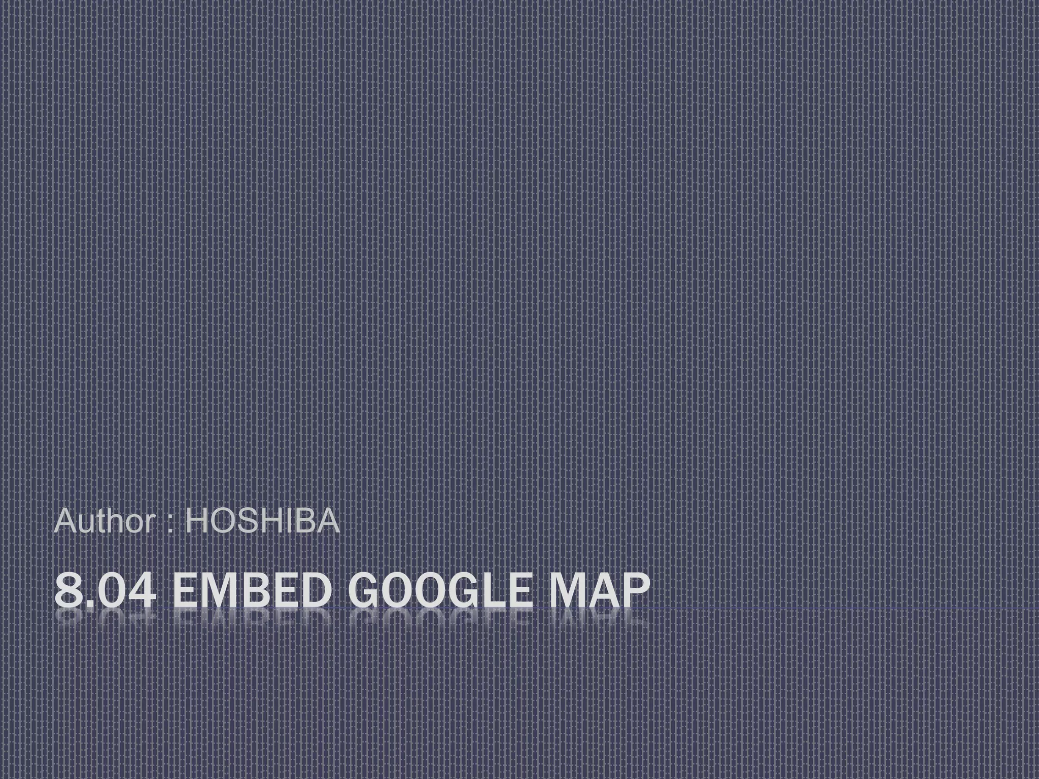 804 embed google map | PPT