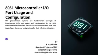 8051-Microcontroller-IO-Port-Usage-and-Configuration.pptx