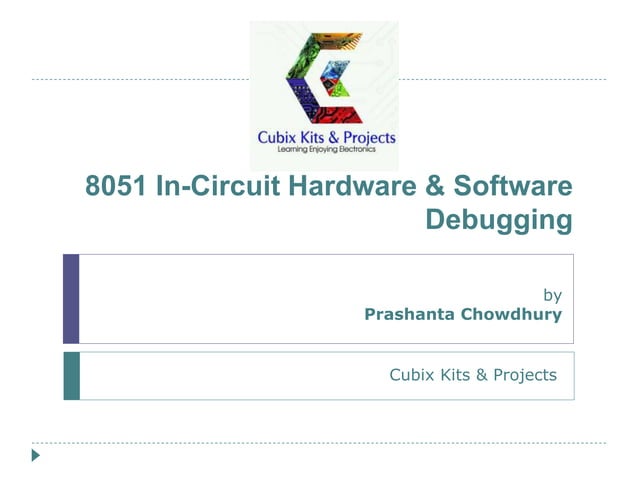 8051 In-Circuit Hardware & Software Debugging | PPT