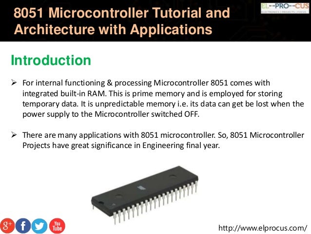 8051 Microcontroller Tutorial and Architecture with Applications 8051 Microcontroller Tutorial and Architecture with Applications
