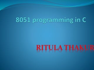 8051 programming in c | PPTX