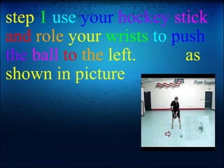 how to stickhandle a hockey ball | PPT