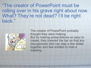 I Hate PowerPoint | PPT