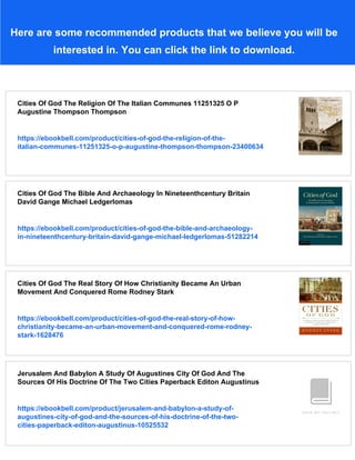 Cities Of God The Religion Of The Italian Communes 11251325 Augustine ...