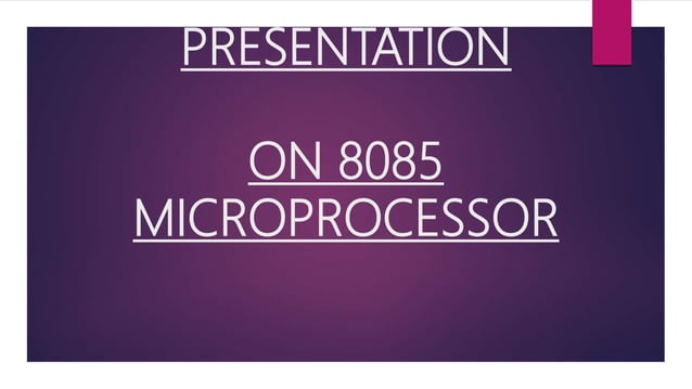 PPT on 8085 Microprocessor | PPTX