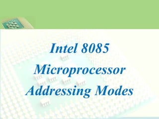 8085 addressing modes | PPTX