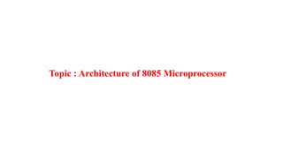 8085 Architecture microprocessor and application | PPTX