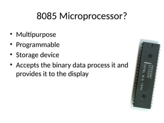 8085 microprocessor and its INTRODUCTION.pptx