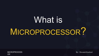 8086 microprocessor by devansh koolwal | PPTX