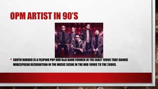 Philippine Popular music in the 80s and 90s | PPTX