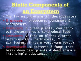 8[1].1 biotic & abiotic components | PPT