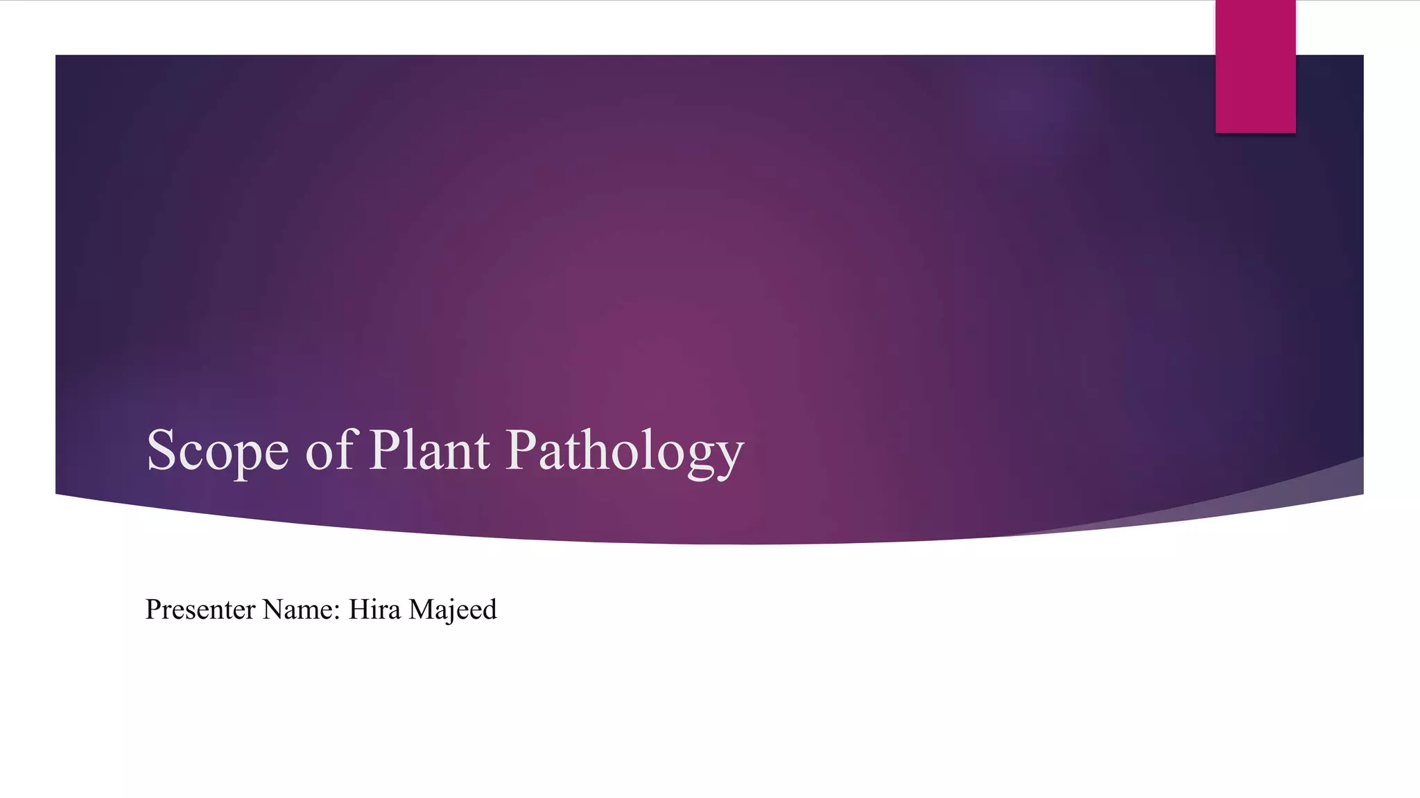 Scope of Plant Pathology | PPTX