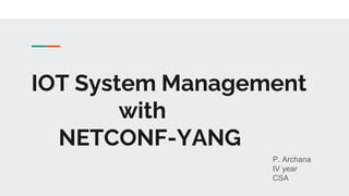 IOT System Management with NETCONF-YANG.pptx