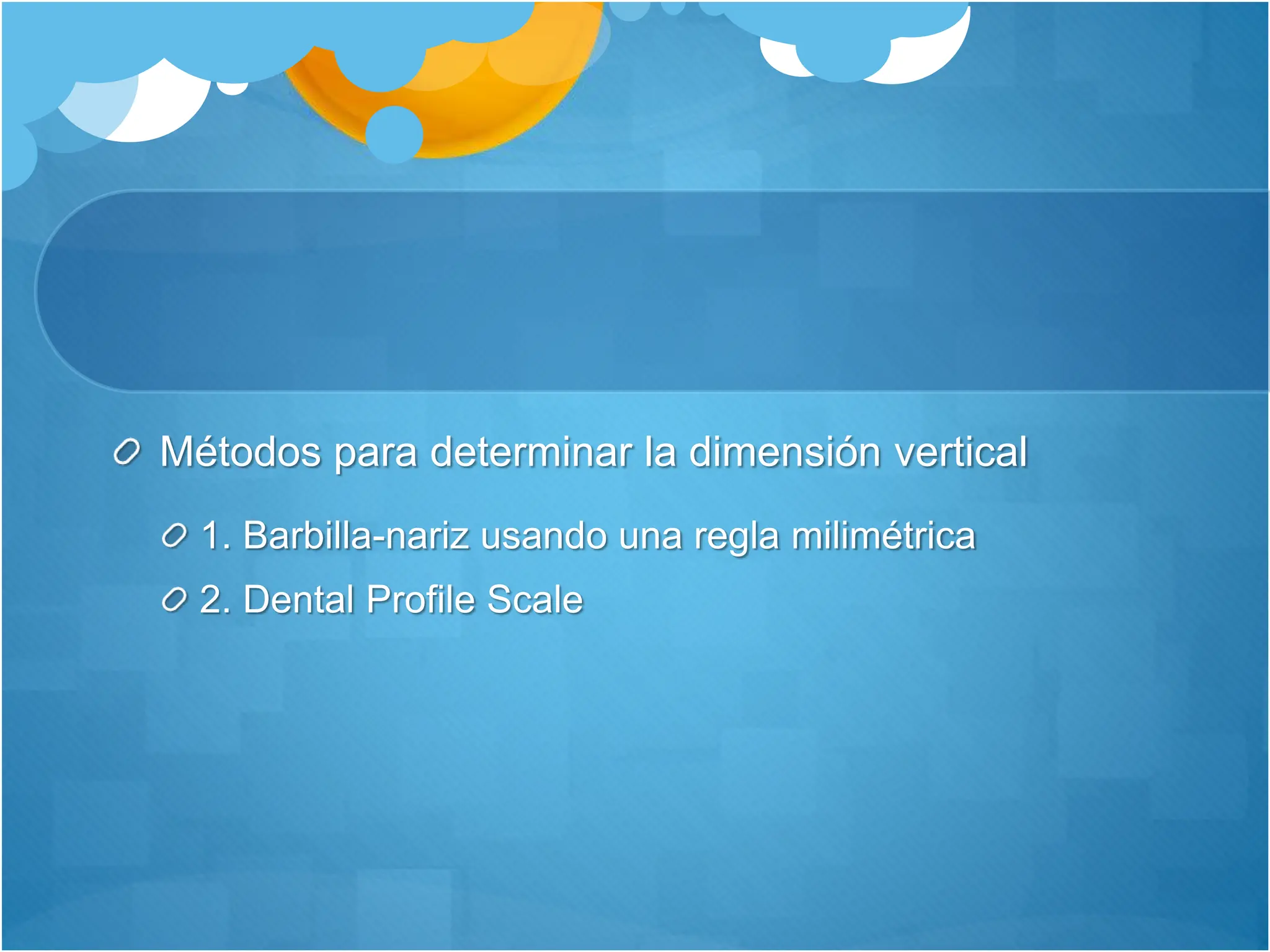 DIMENSION VERTICAL EN ODONTOLOGIA, DIMENSION VERTICAL | PPTX