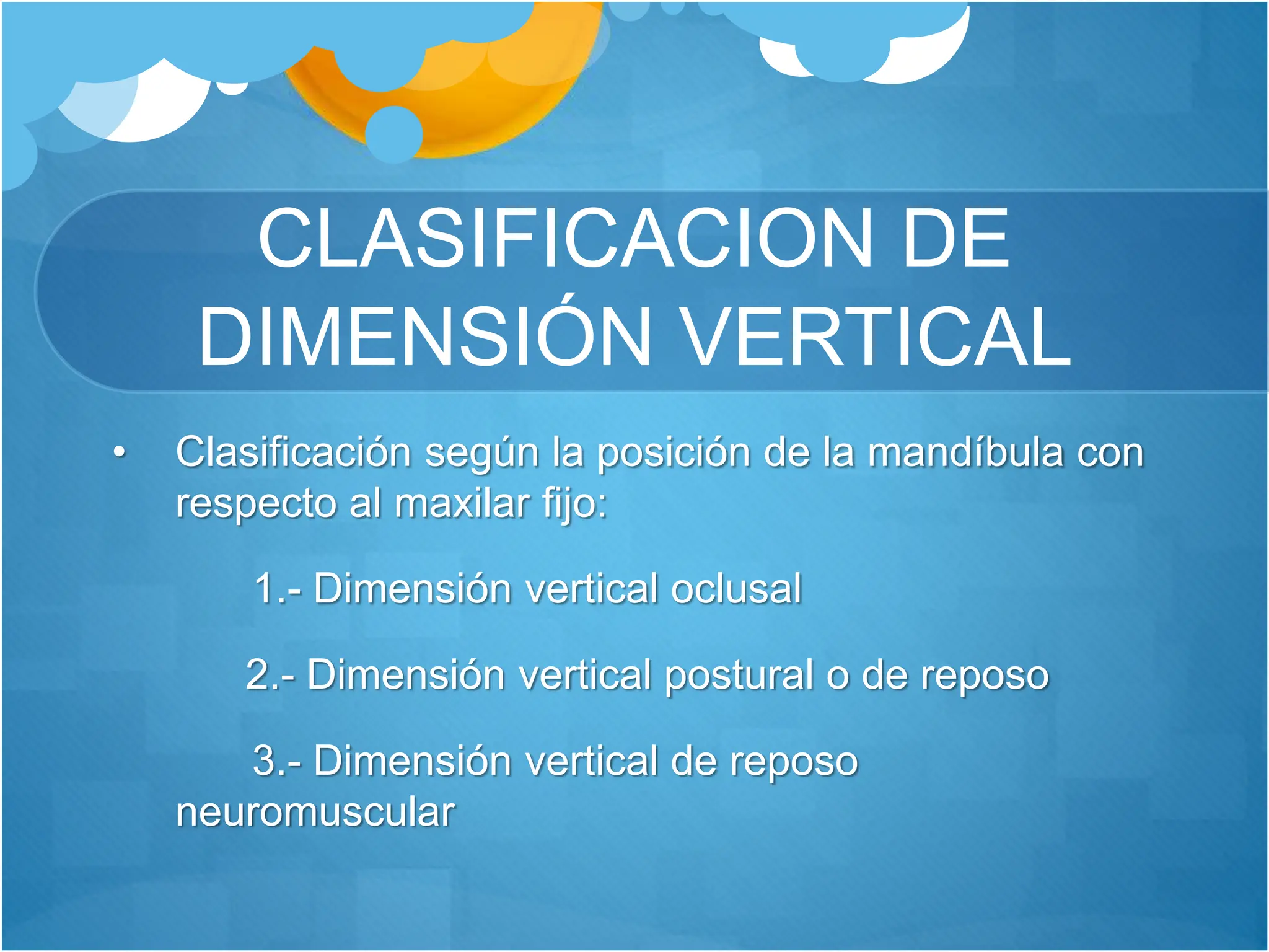 DIMENSION VERTICAL EN ODONTOLOGIA, DIMENSION VERTICAL | PPTX