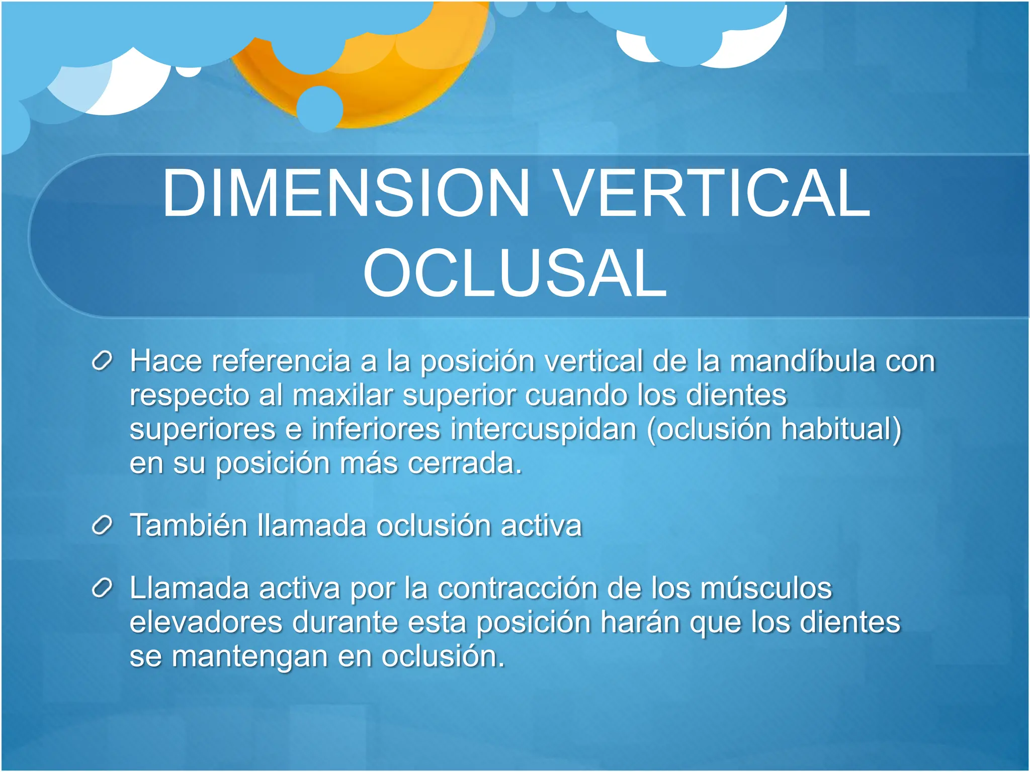 DIMENSION VERTICAL EN ODONTOLOGIA, DIMENSION VERTICAL | PPTX