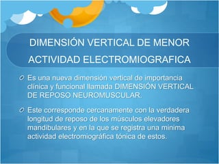 DIMENSION VERTICAL EN ODONTOLOGIA, DIMENSION VERTICAL | PPTX