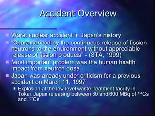 Tokai-Mura Criticality Accident: Neutron Dose Assessment | PPT