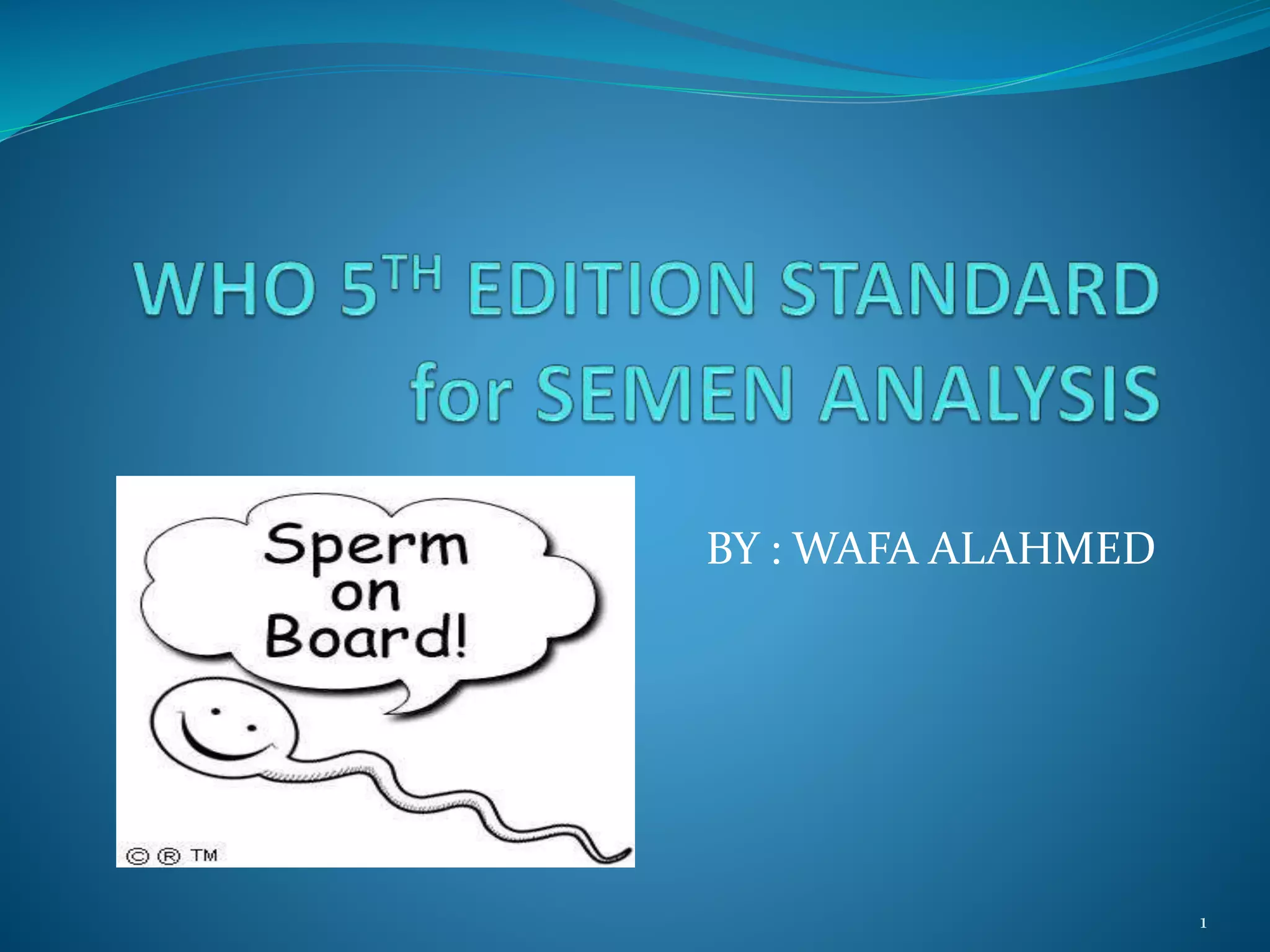 SEMEN ANALYSIS POWERPOINT | PPTX