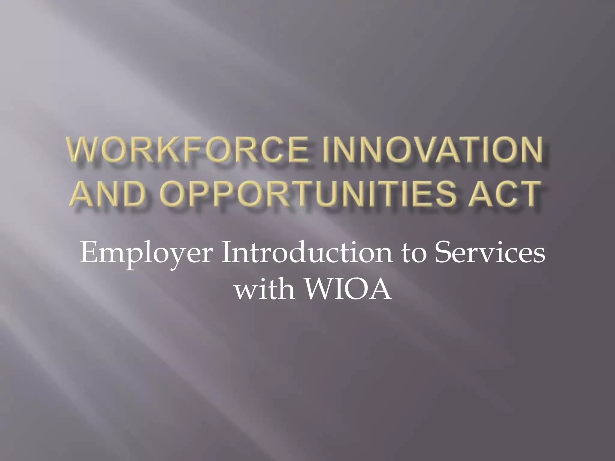 Employer Introduction to Services with WIOA | PPTX