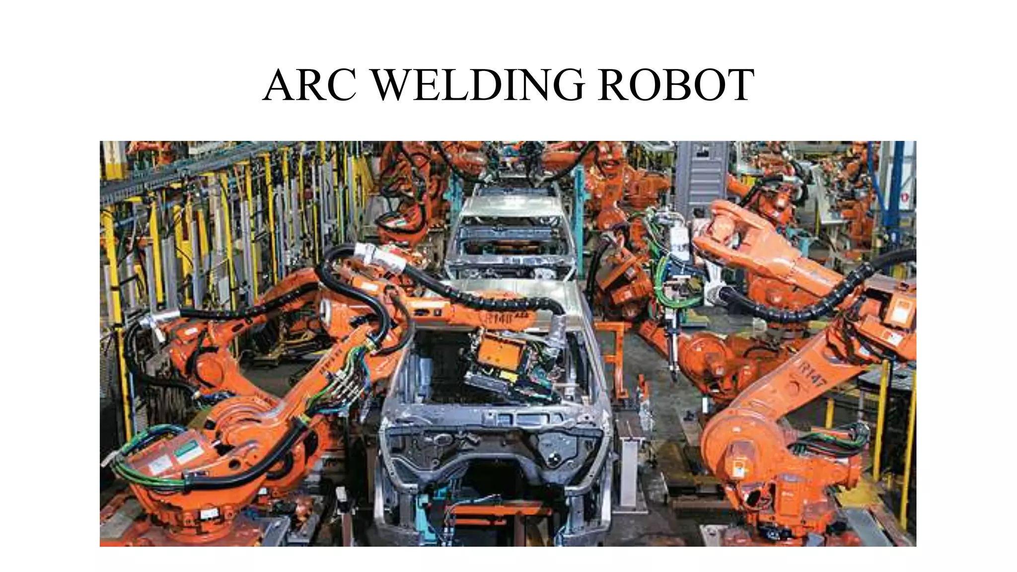 ARC WELDING ROBOT | PPTX