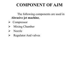 ABRASIVE JET MACHINING | PPT