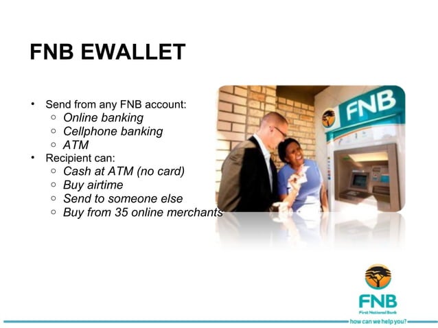 Initiatives Designing for your Mobile Money - FNB | PPT