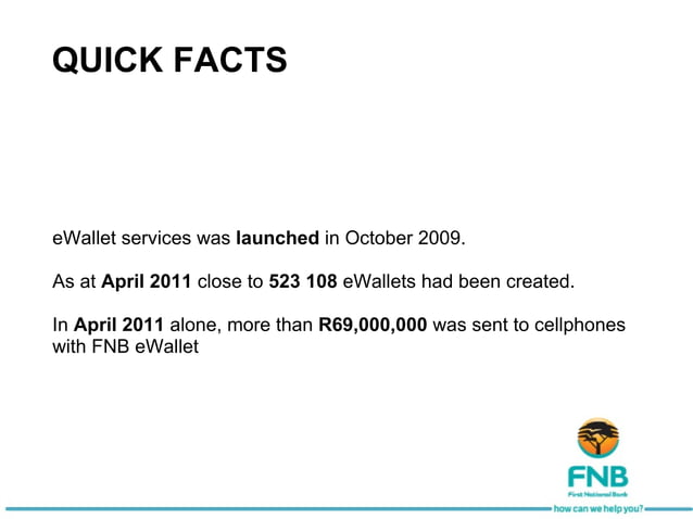 Initiatives Designing for your Mobile Money - FNB | PPT