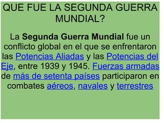SEGUNDA GUERRA MUNDIAL 1939-1945 | PPT