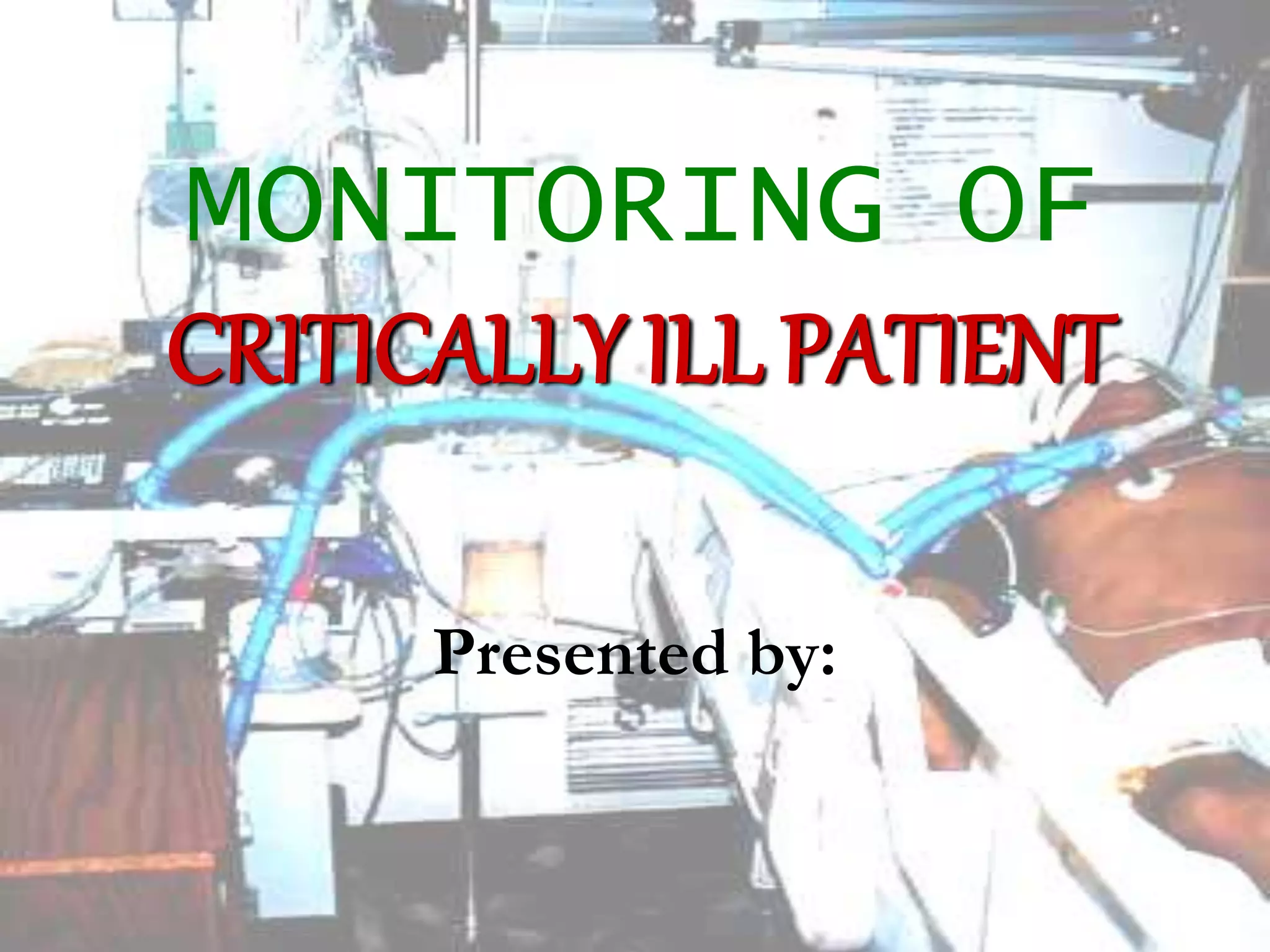 Monitoring-of-Critically-Ill-Patient.ppt