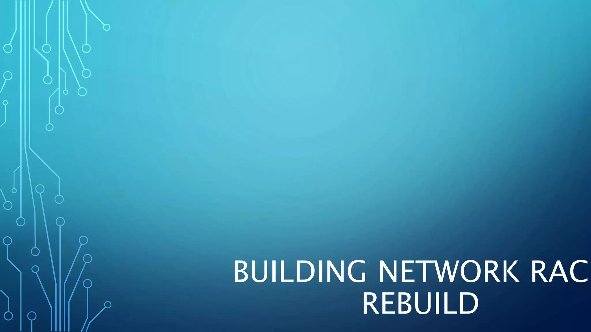 Building network rack rebuild | PPT