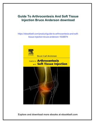 Guide To Arthrocentesis And Soft Tissue Injection Bruce Anderson | PDF