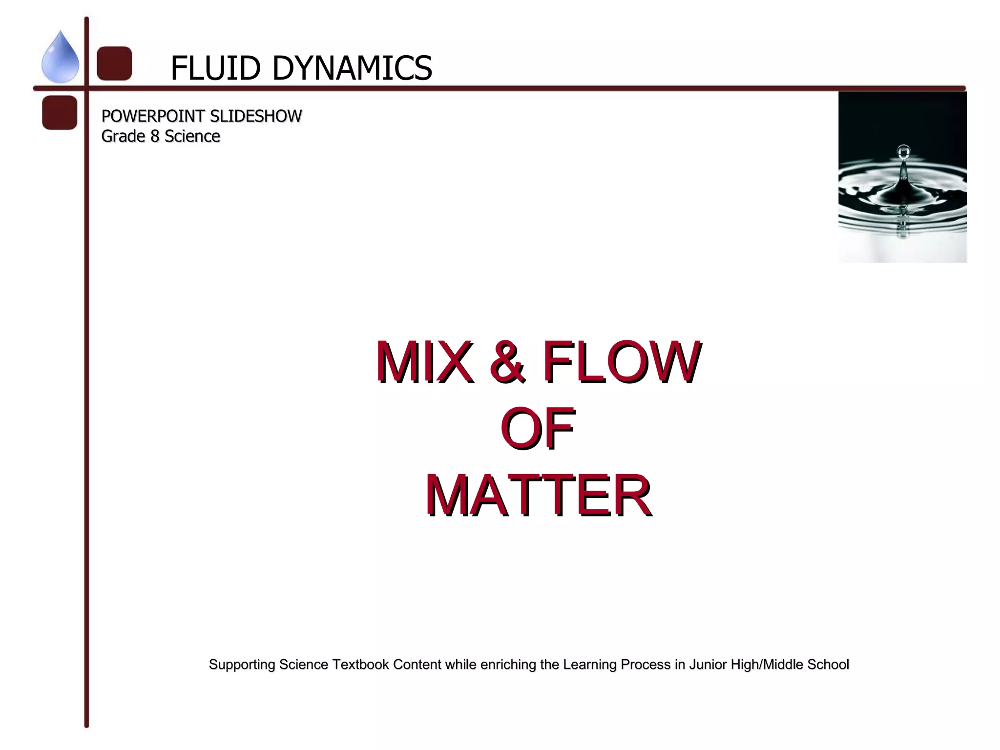 Mix and Flow of Matter | PPT
