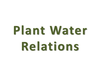 Chap_6_Plant_Water_Relations.pptx